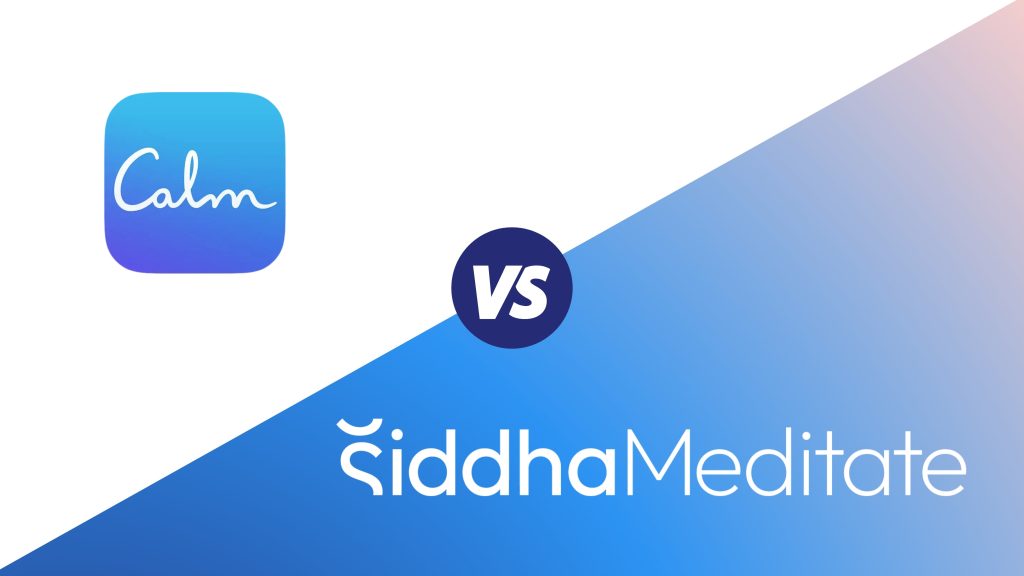 Calm vs Siddha Meditate: Which Meditation App Suits Your Needs?